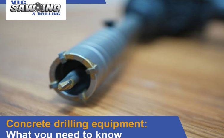 Concrete Drilling Equipment: Types, Features, and Safety Precautions